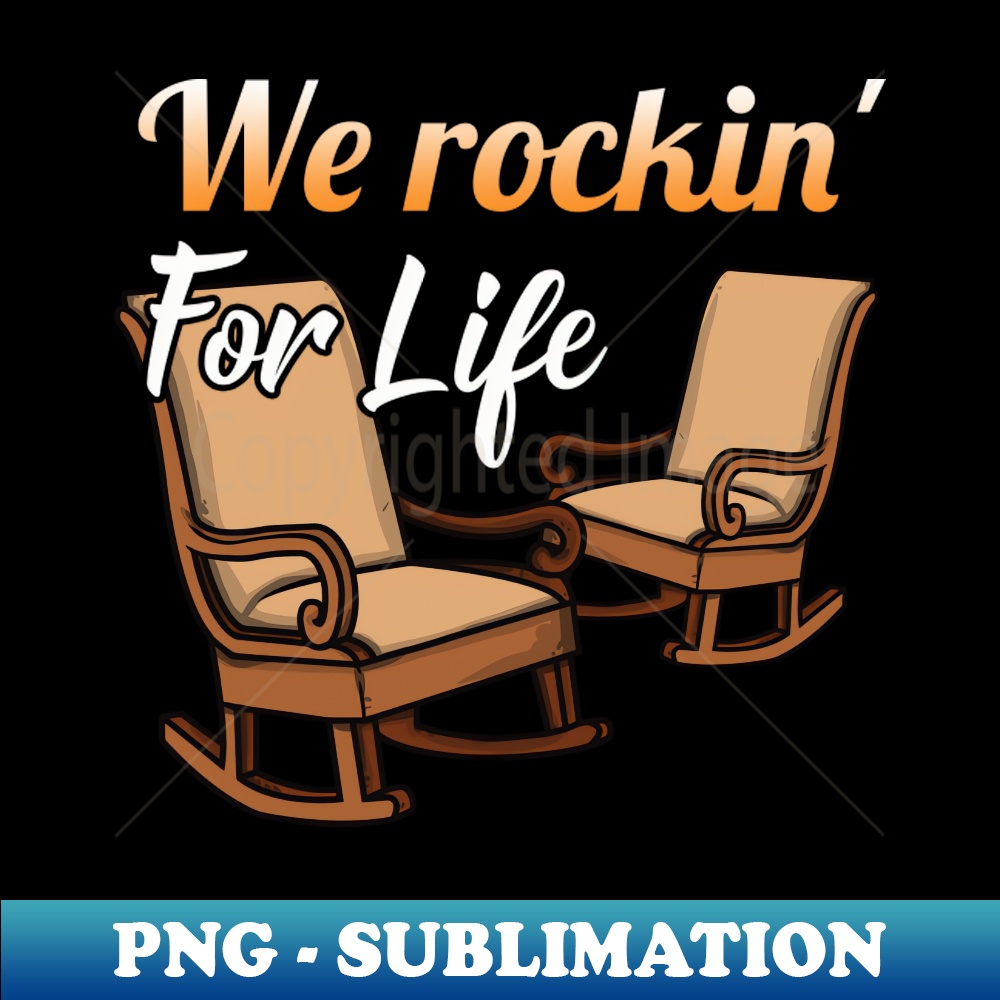 We rockin for life Fun design for married couple - Unique Su | Inspire ...