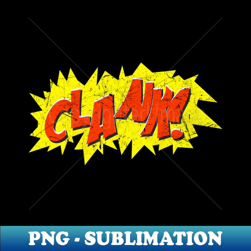 Super Hero Comic Book Onomatopoeia Clank - PNG Sublimation D | Inspire ...