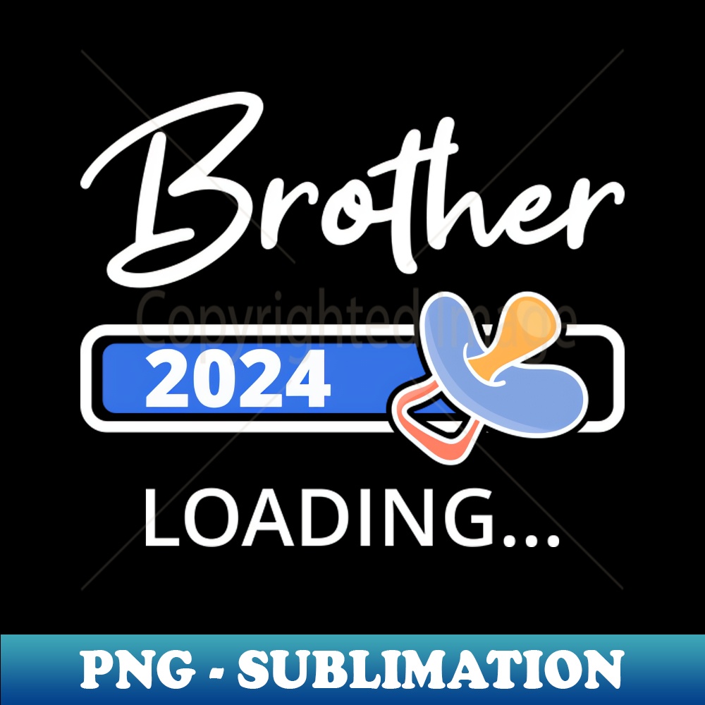 Brother 2024 Loading I - Promoted To Big Brother - Digital S - Inspire ...