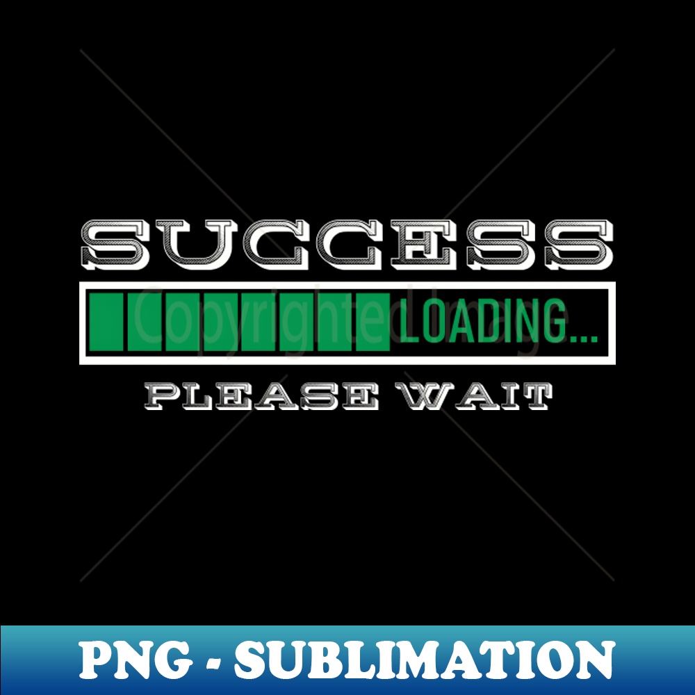 loading success wait - High-Resolution PNG Sublimation File | Inspire ...