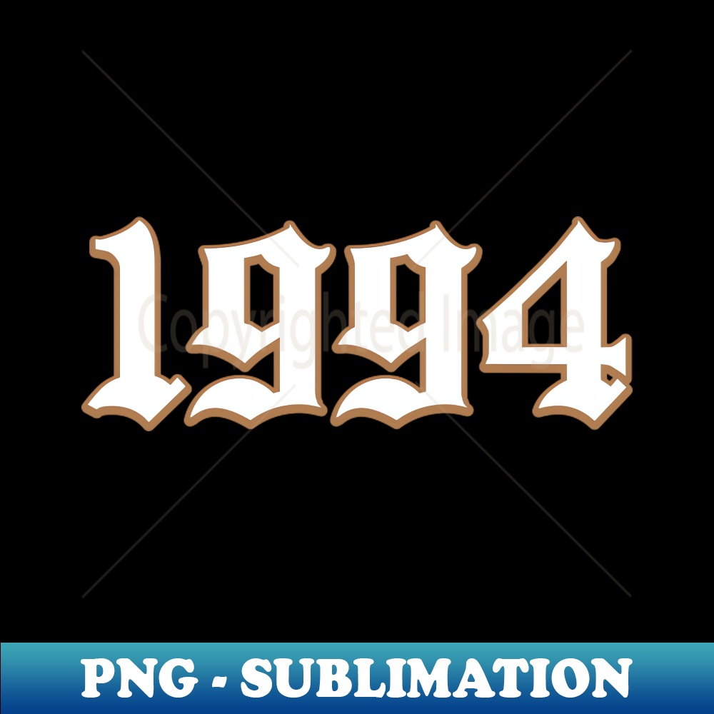Year of birth 1994 - Premium PNG Sublimation File - Instantl | Inspire ...