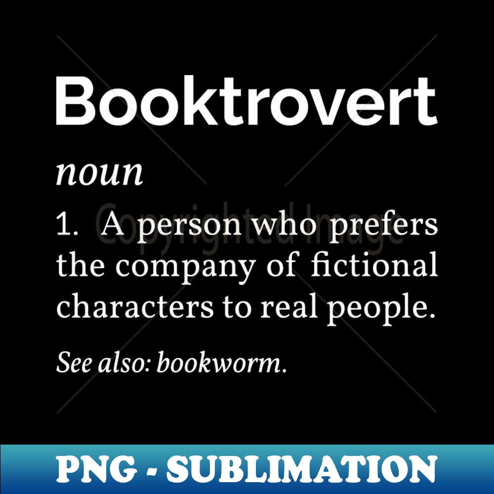 Booktrovert Definition I - Book Lover - Exclusive Sublimatio | Inspire ...