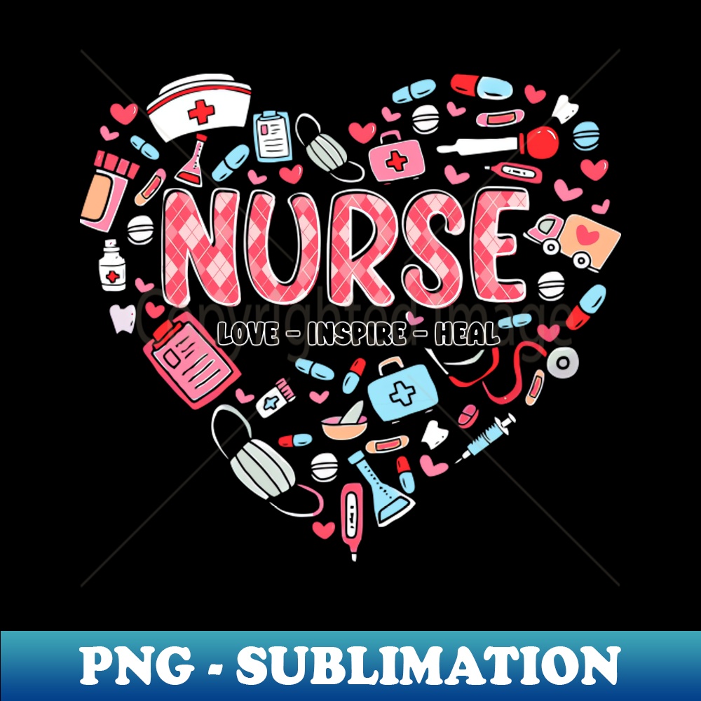Nurse Love Inspire Heart Valentines Day - Vintage Sublimatio | Inspire ...