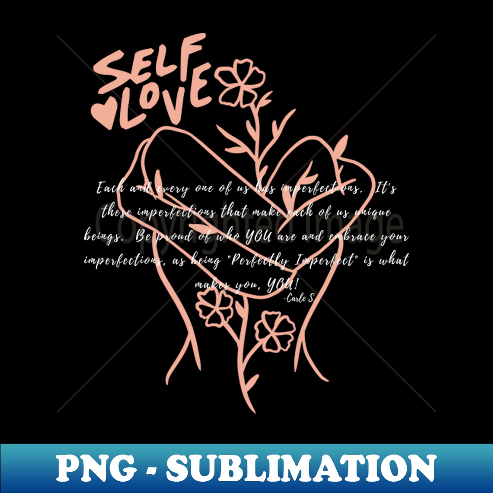 Self Love Perfectly Imperfect - PNG Transparent Sublimation | Inspire ...
