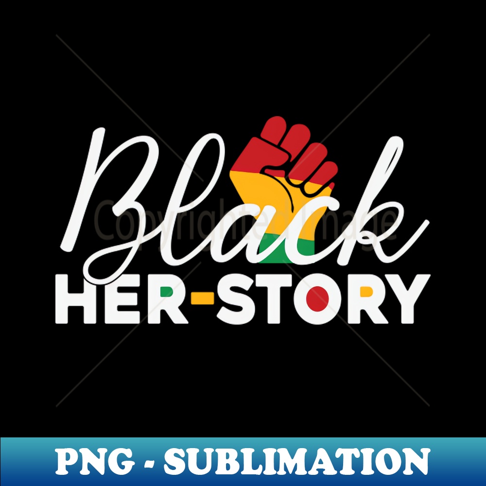 Black History Month Black Her Story - Retro PNG Sublimation - Inspire ...