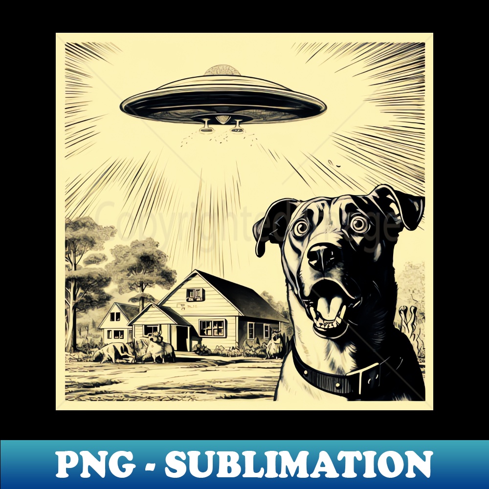 Dog UFO Abduction Witness - Unique Sublimation PNG Download | Inspire ...