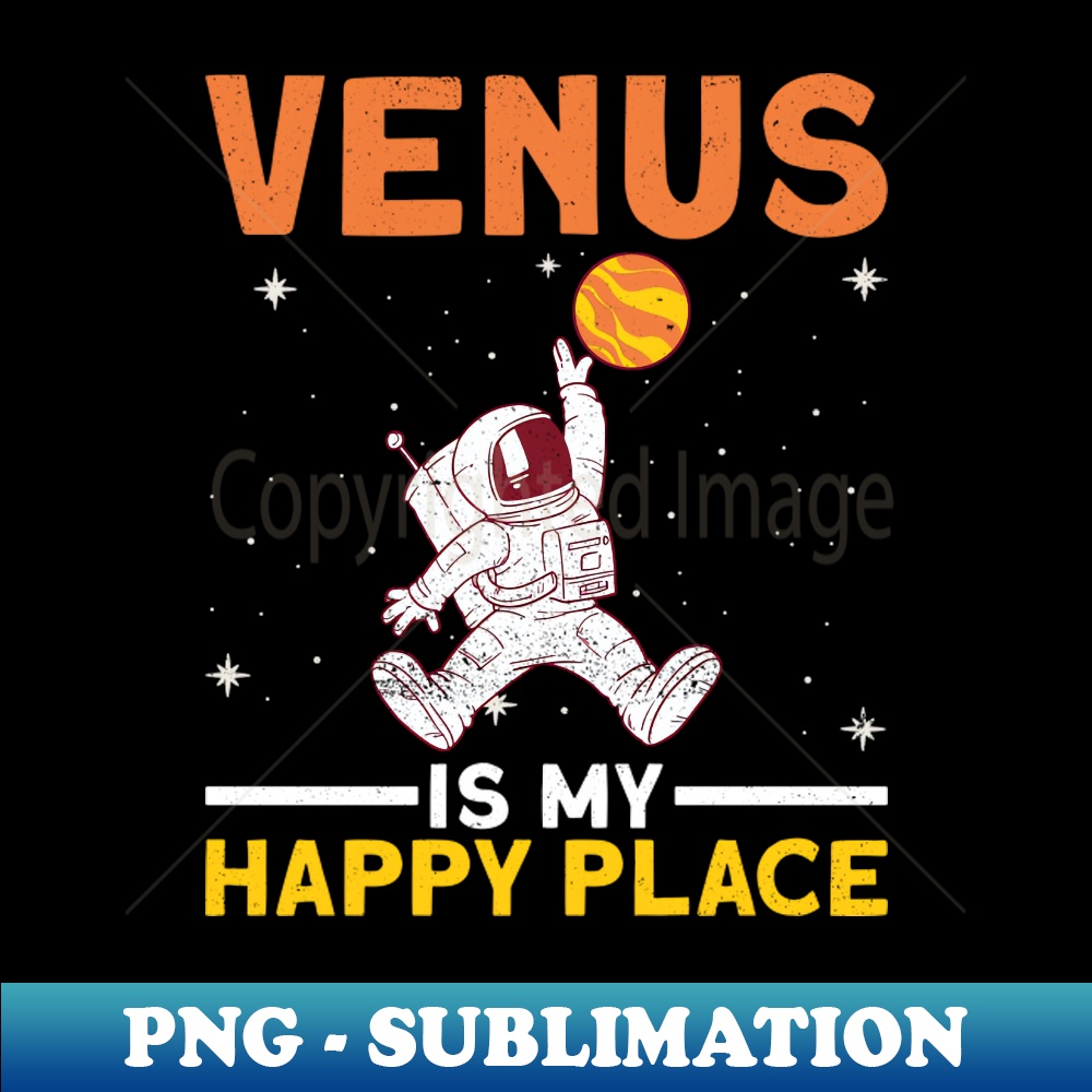 Venus Is My Happy Place - Venus Planet Space Lover - Vintage | Inspire ...