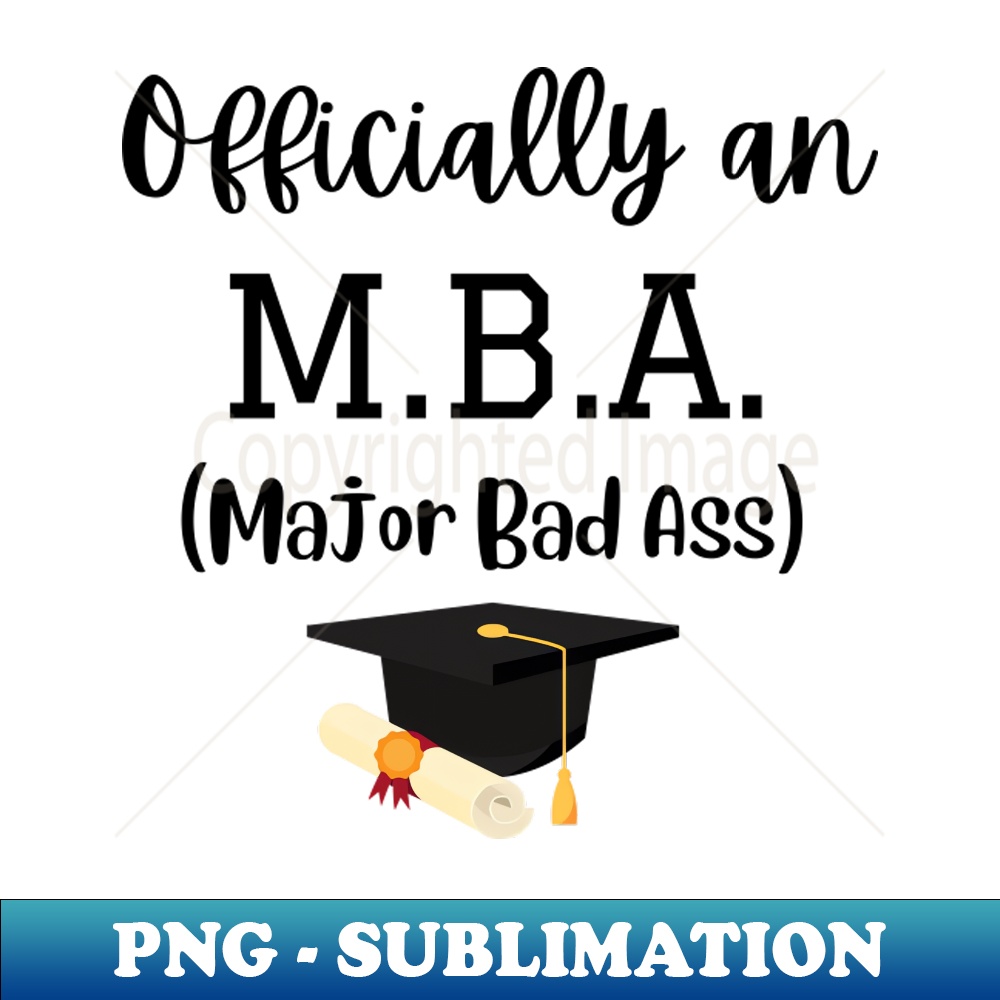 Officially an MBA Funny Graduation Gift - High-Resolution PN | Inspire ...
