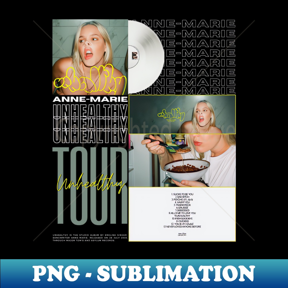 Anne Marie Unhealthy - Special Edition Sublimation PNG File | Inspire ...