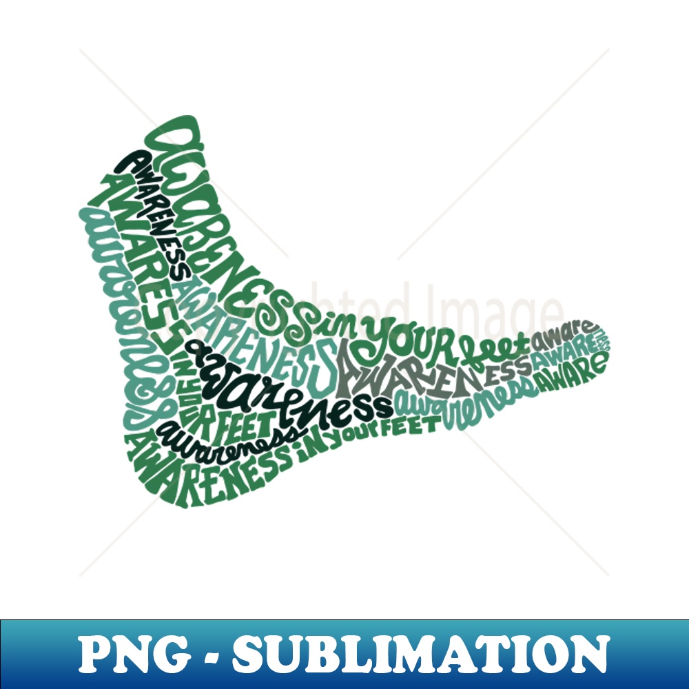 Awareness in Your Feet Wordcloud - Exclusive Sublimation Dig - Inspire ...