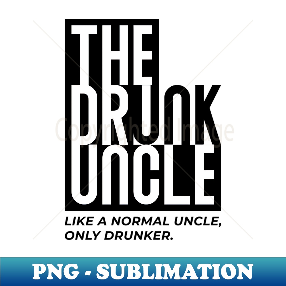 Druncle Funny drunk uncle - PNG Sublimation Digital Download | Inspire ...