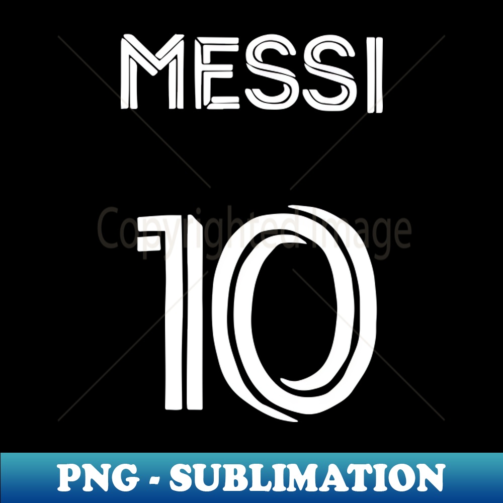 Messi 10 design - PNG Sublimation Digital Download - Capture | Inspire ...
