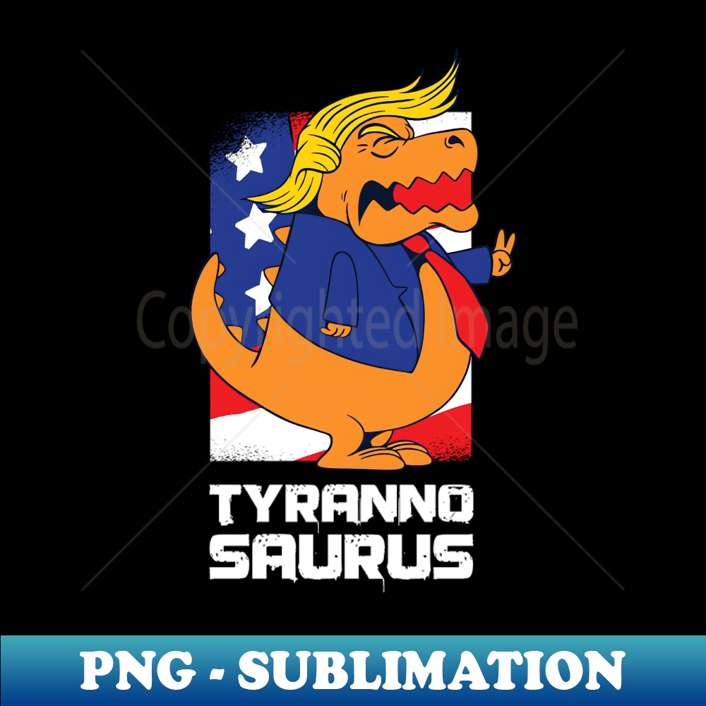 Tyrannosaurus Wrecks - Trump - T-Rex - Sublimation-Ready PNG | Inspire ...