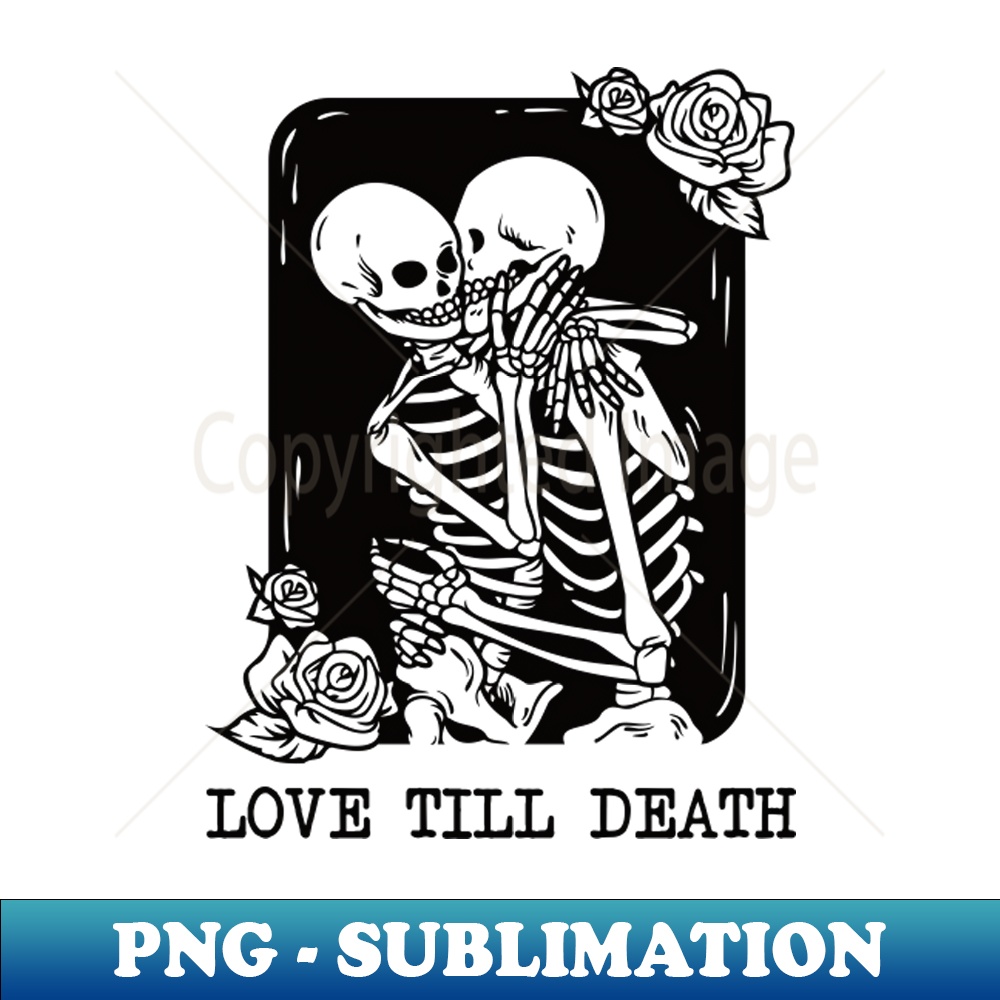Love Till Death - Kissing Skeleton - Retro PNG Sublimation D | Inspire ...