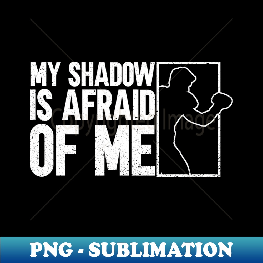 My Shadow Is Afraid Of Me - Shadow Boxing Boxer Boxing - Vin | Inspire ...