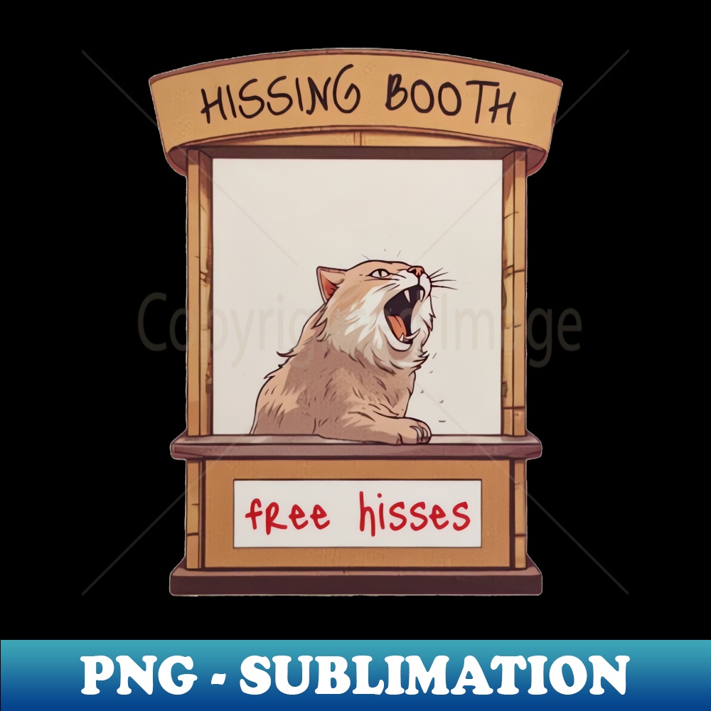 Hissing Booth Cat - Sublimation-Ready PNG File - Unleash You | Inspire ...