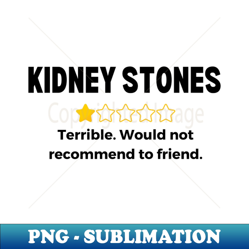 Kidney Stones Get Well Soon Recovery Gift - PNG Sublimation | Inspire ...