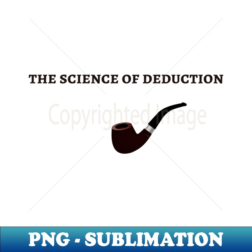 Sherlock Holmes Quote I - Pipe Edition - Unique Sublimation | Inspire ...