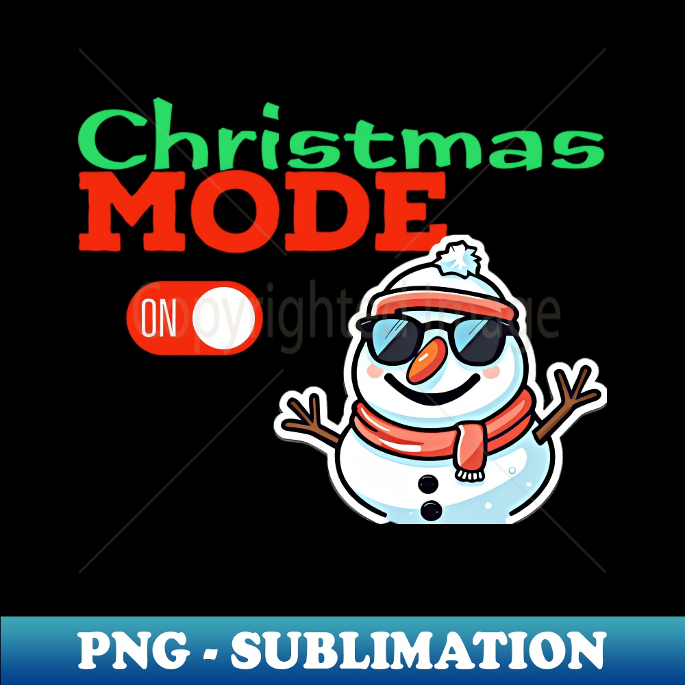 Christmas mode on - Special Edition Sublimation PNG File - P | Inspire ...