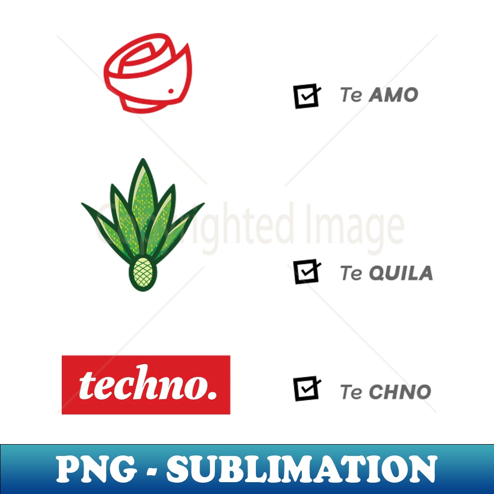 Amo Te TeAmo TeQuila TeChno Art Aesthetic - Elegant Sublimat | Inspire ...