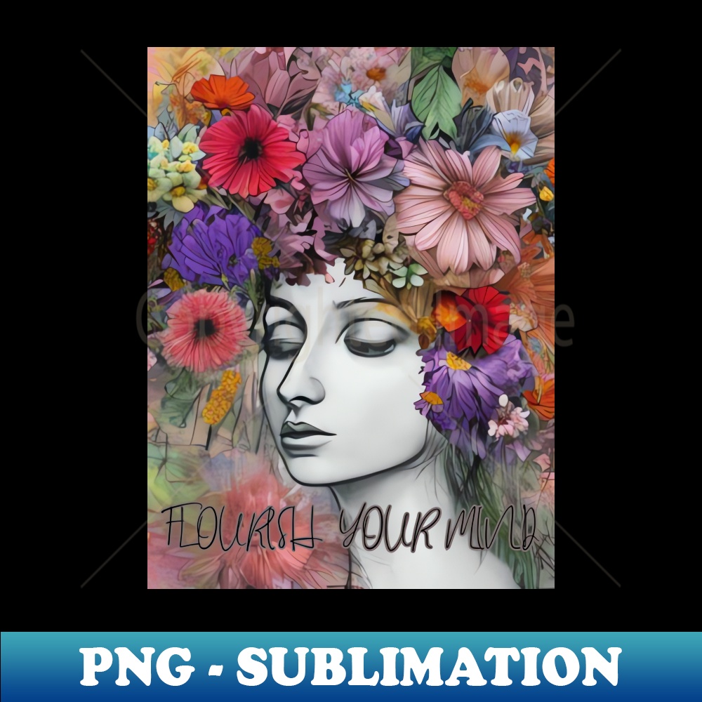 Flourish Your Mind - Premium Sublimation Digital Download - | Inspire ...