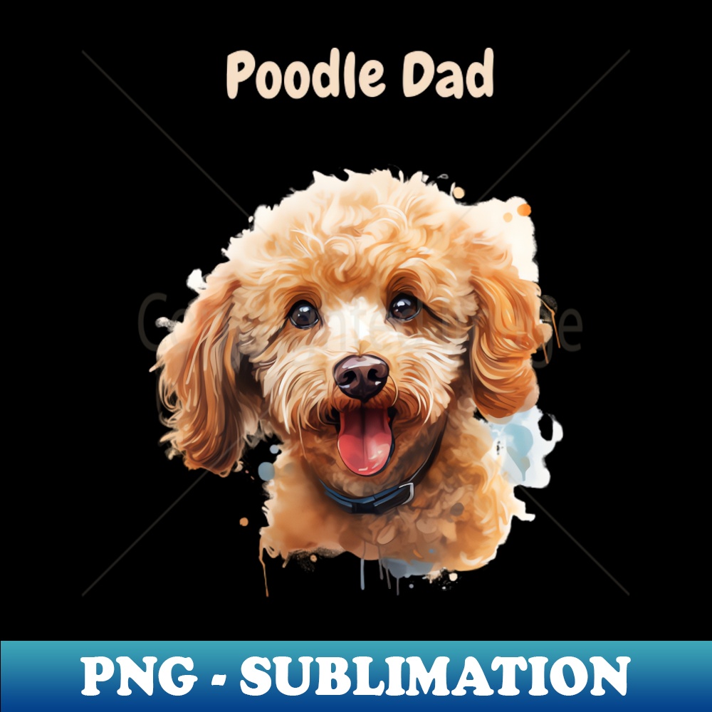 Poodle Dad - Creative Sublimation PNG Download - Enhance You | Inspire ...