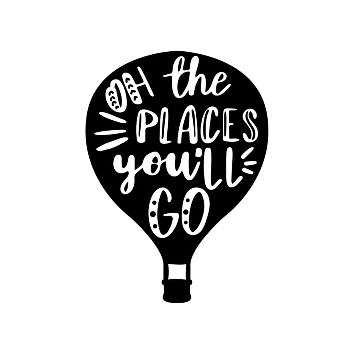 Oh the places you'll go svg | Inspire Uplift