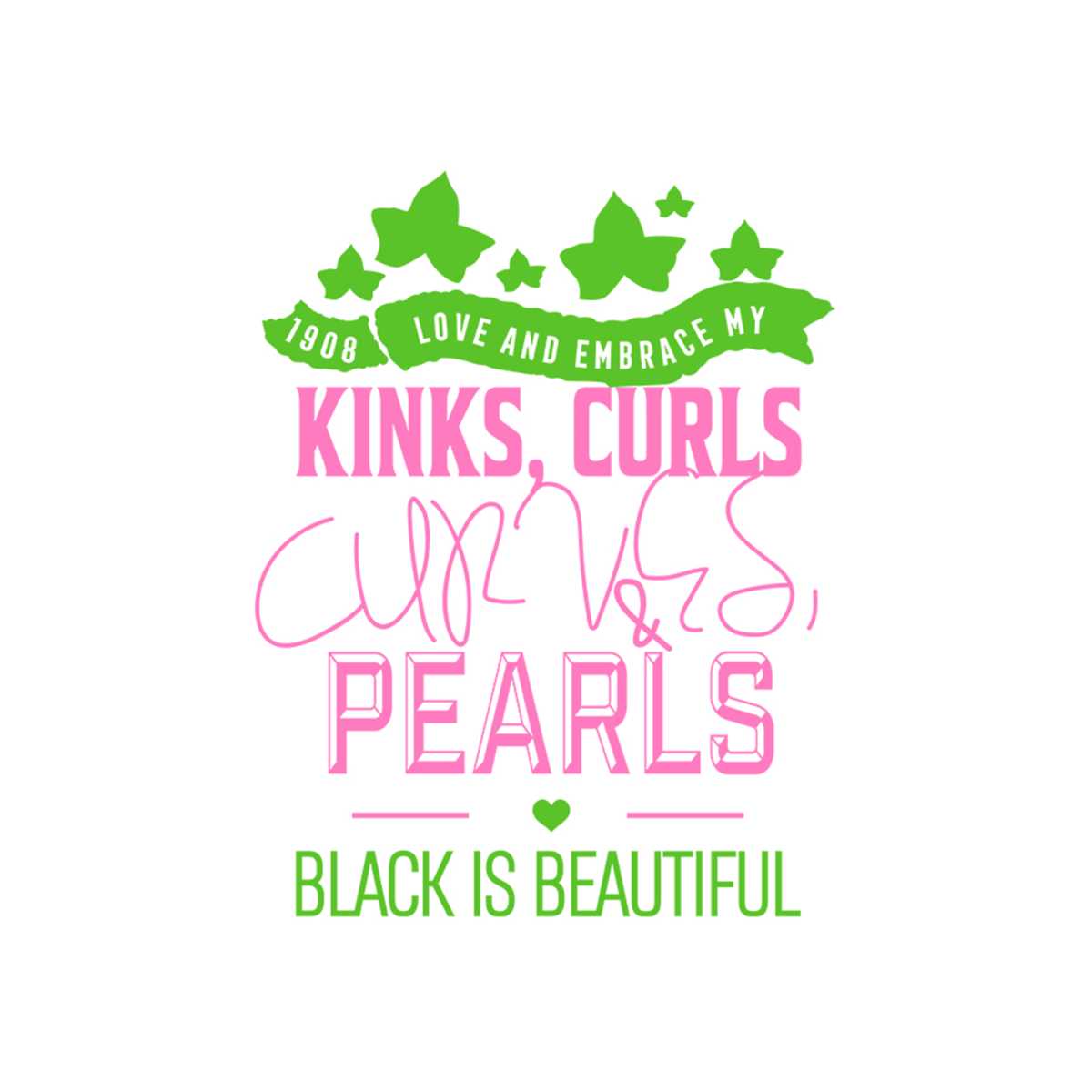 Kinks,curls Curves and Pearls 1908 svg,Aka Girl gang svg, ak | Inspire ...