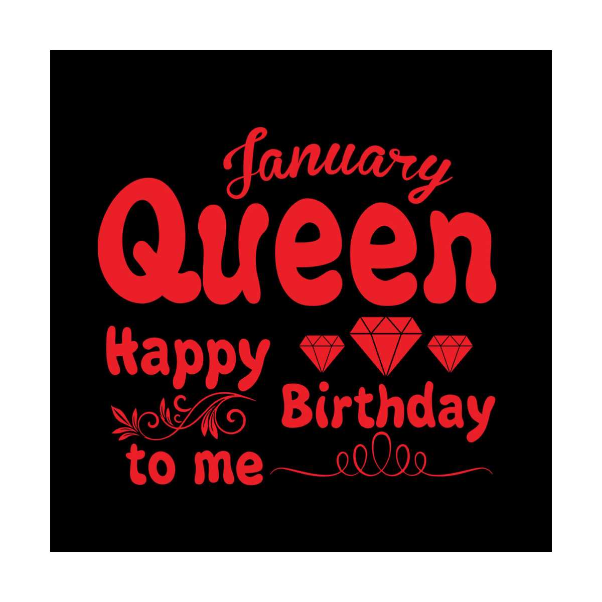 January Queen Happy Birthday To Me Svg, Birthday Svg, Januar - Inspire ...