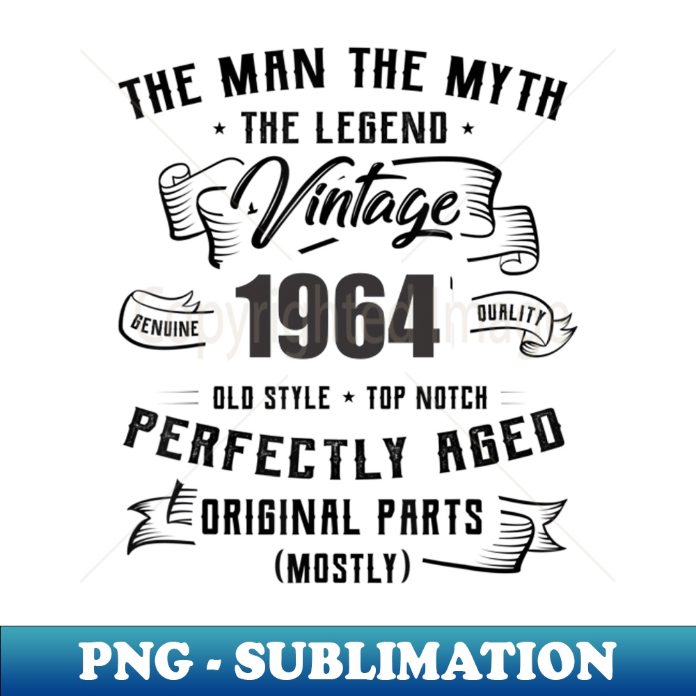 Man Myth Legend 1964 60th Birthday - Premium PNG Sublimation | Inspire ...