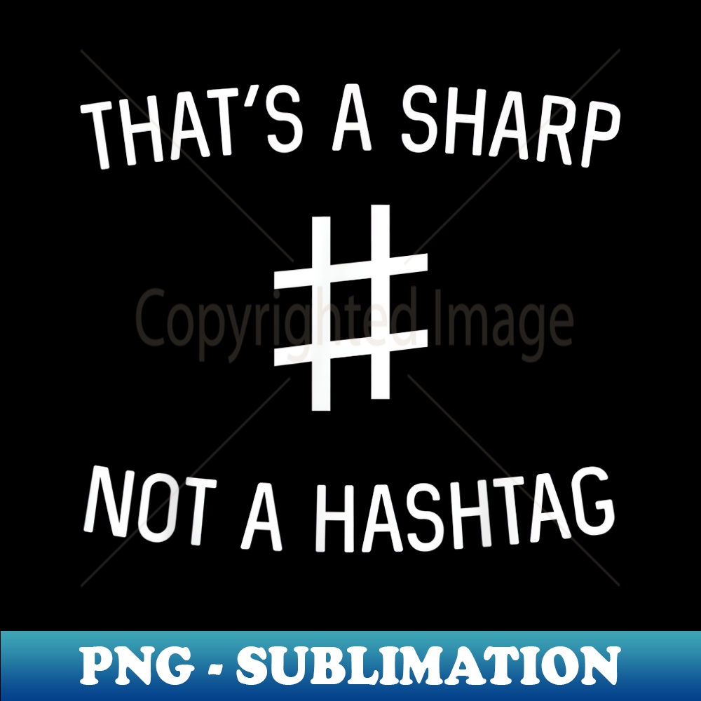 That's a sharp not a hashtag - Digital Sublimation Download | Inspire ...