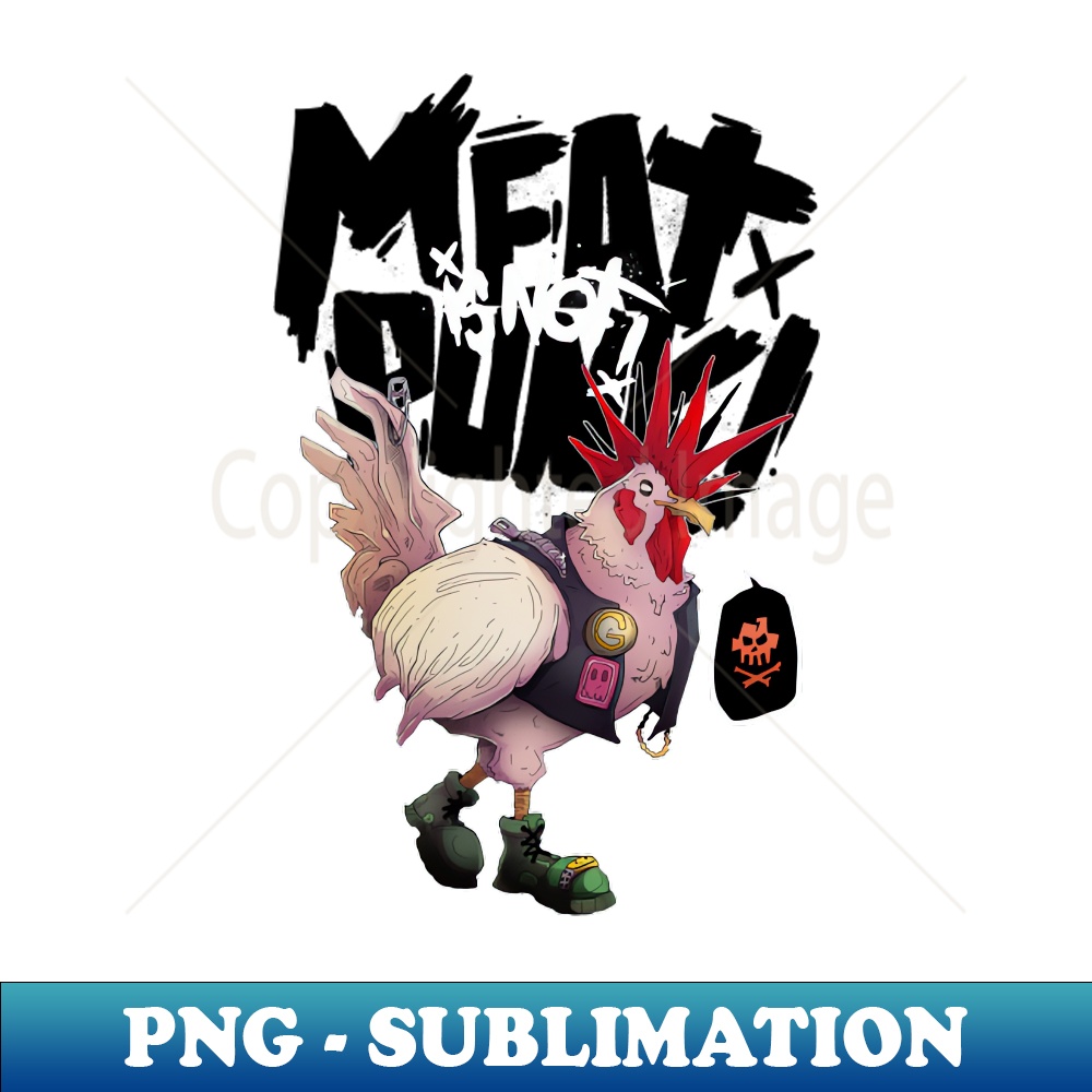 Meat is not punk Chicken version - Sublimation-Ready PNG Fil - Inspire ...