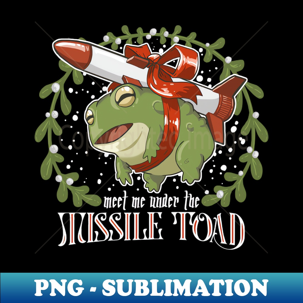 Meet me under the Missile Toad - PNG Transparent Sublimation | Inspire ...