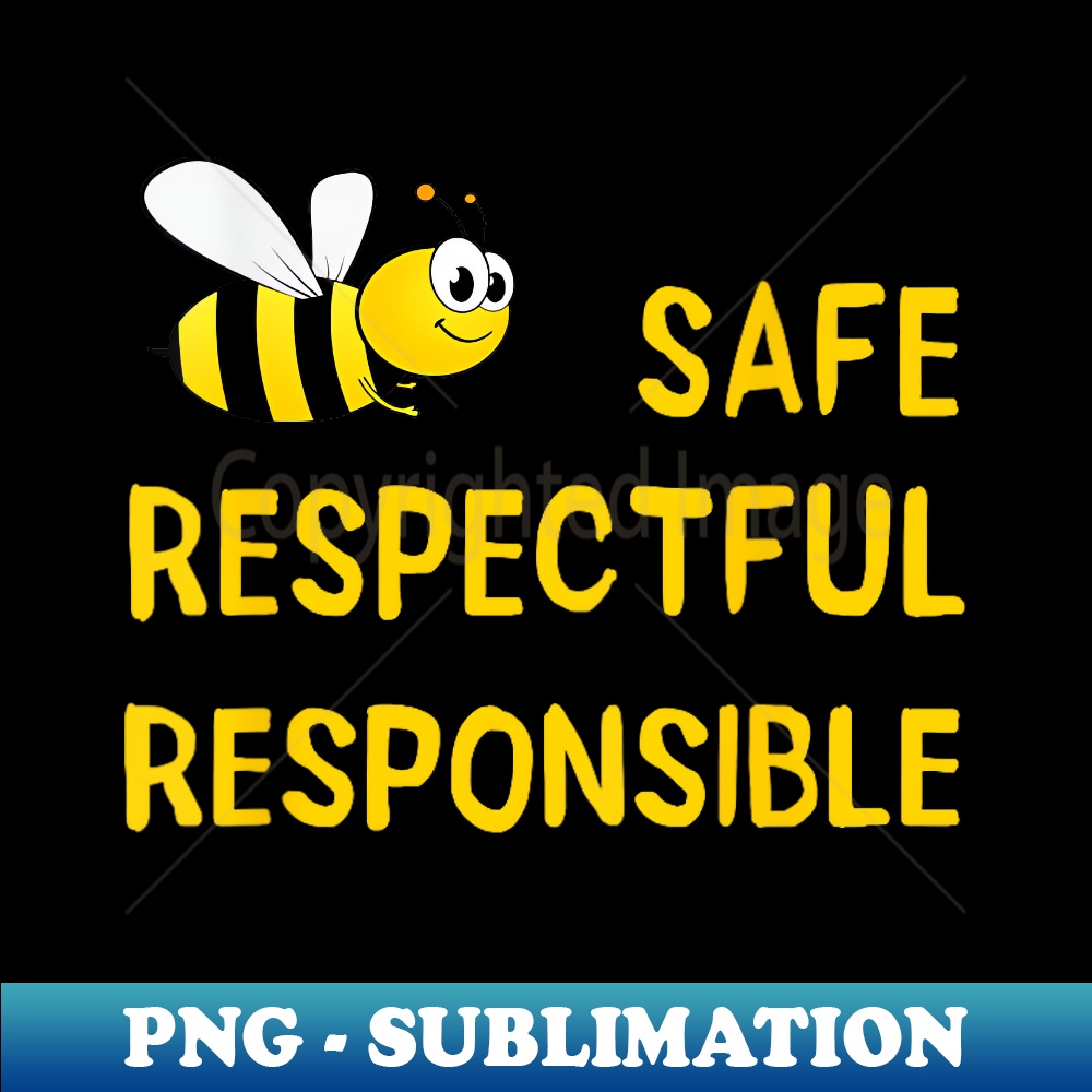 Be Safe Respectful Responsible Message T For Teachers - Crea | Inspire ...