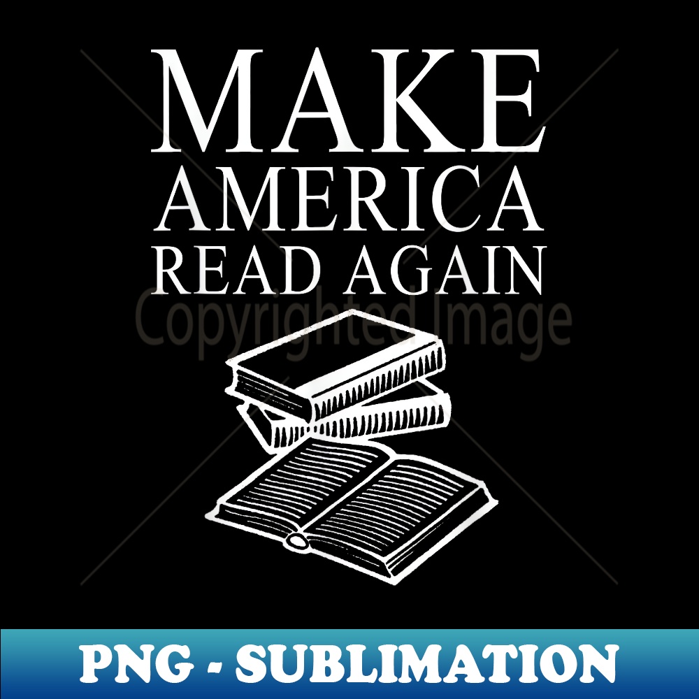 Make America Read Again Reading Literature Librarian - High- | Inspire ...