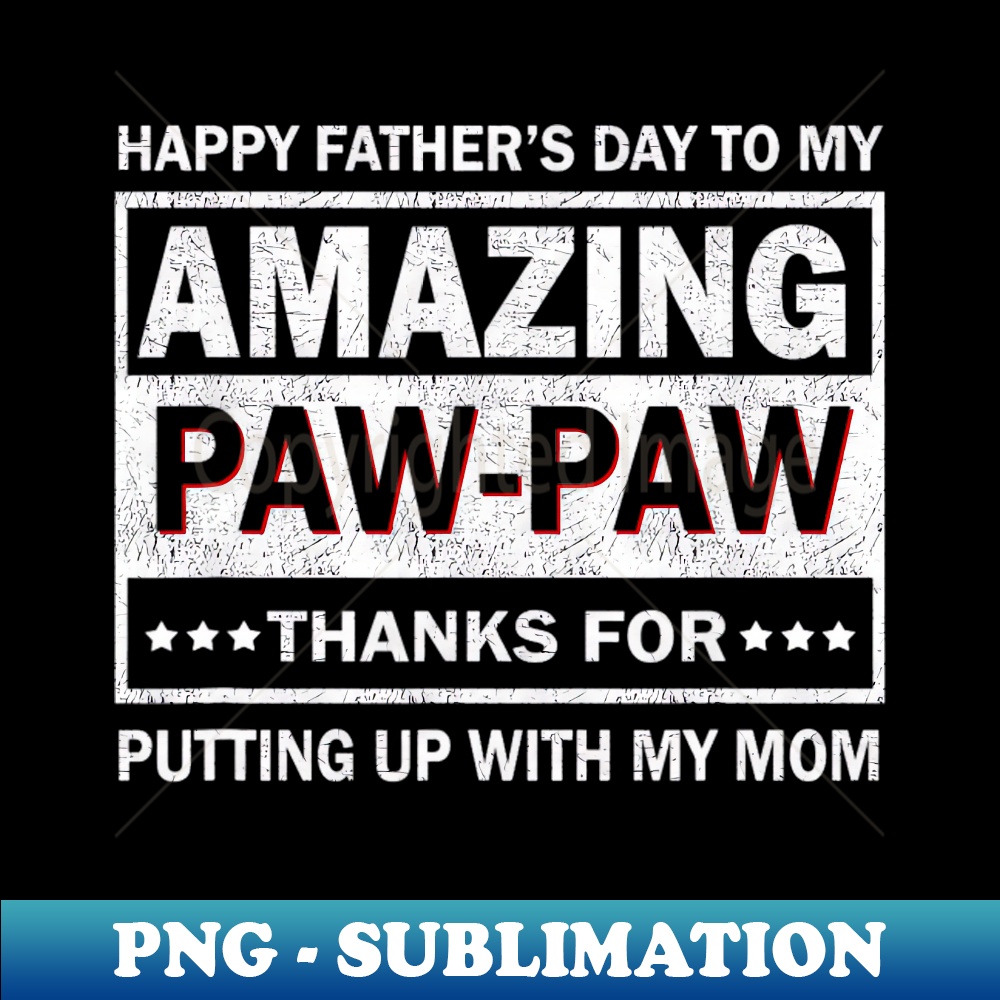 Mens Happy Fathers Day To My Amazing Paw-Paw Vintage Father | Inspire ...