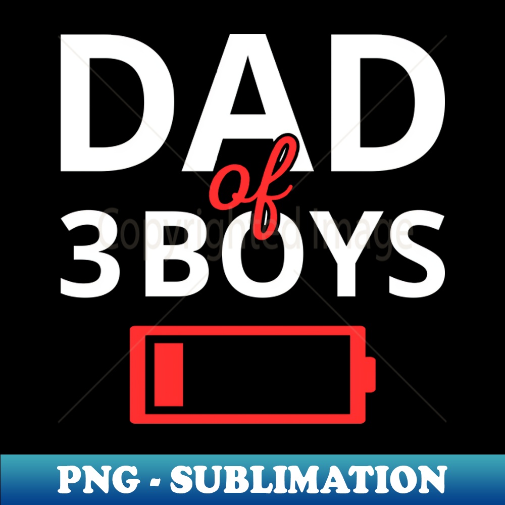 Tired Dad Of 3 Boys II - Modern Sublimation PNG File - Insta | Inspire ...