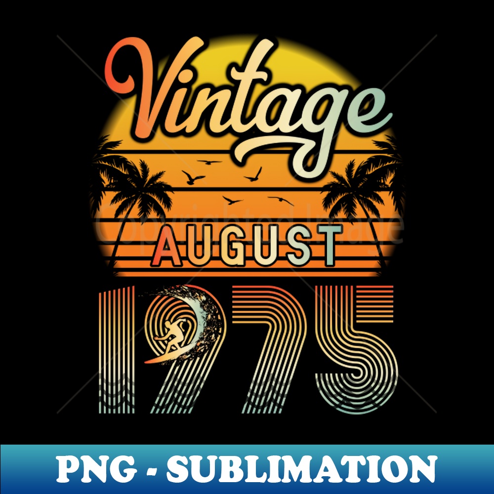 Summer Vintage August 1975 Happy Birthday 45 Years Old To Me | Inspire ...