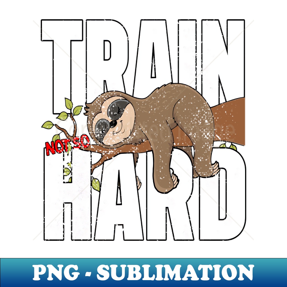 Funny Kawaii Cute Sloth Train Not So Hard Gym Workout Motiva | Inspire ...
