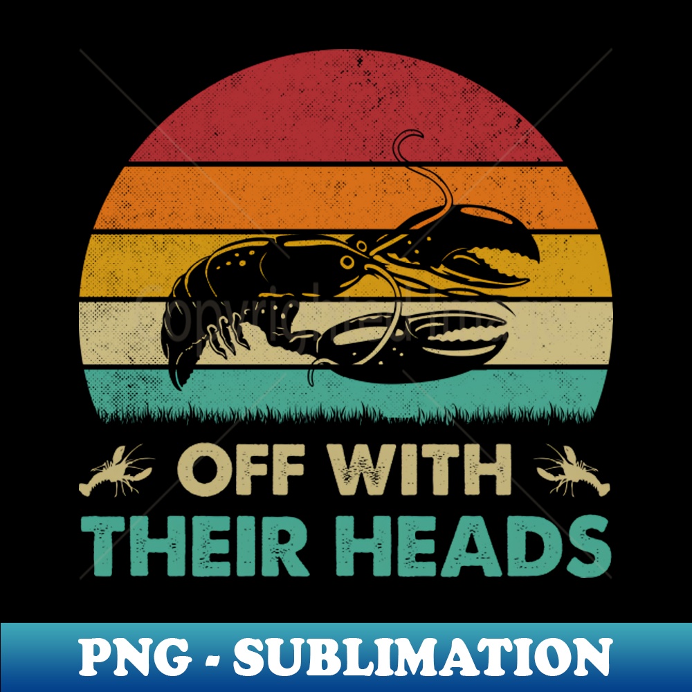 Off With Their Heads Funny Crawfish Boil Mardi Gras Cajun - | Inspire ...