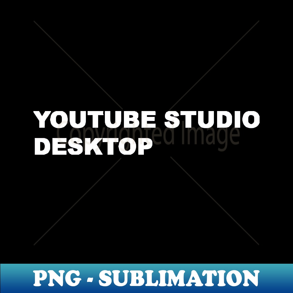 YOUTUBE STUDIO DESKTOP - Sublimation-Ready PNG File - Enhanc | Inspire Uplift