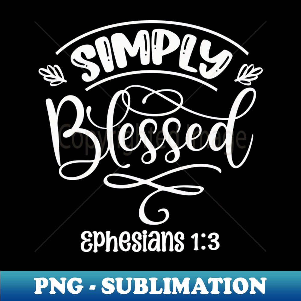 Simply Blessed - PNG Sublimation Digital Download - Bold & E | Inspire ...