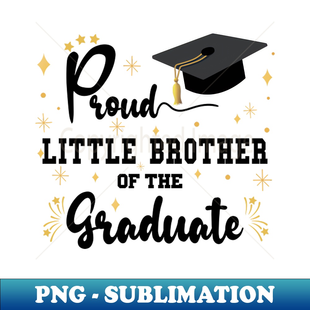 Proud Little Brother Of The Graduate Bold Black Text Matchi | Inspire ...