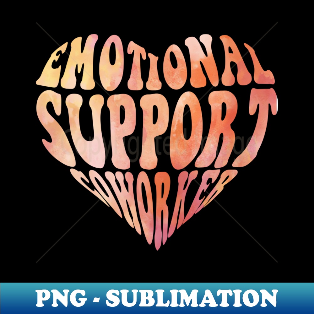Emotional Support Coworker Heart - Exclusive Sublimation Dig | Inspire ...