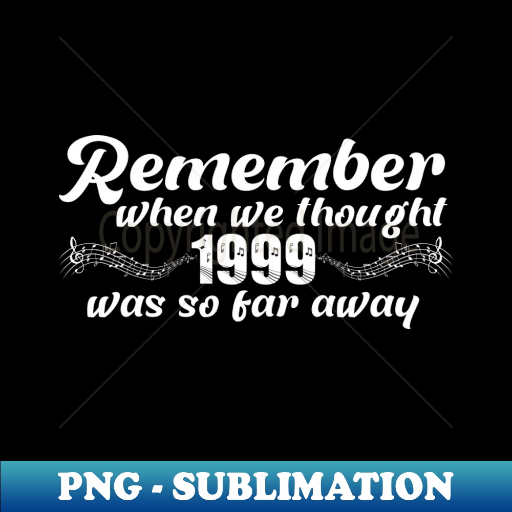 Party Like Its 1999 - Artistic Sublimation Digital File - Fa | Inspire ...