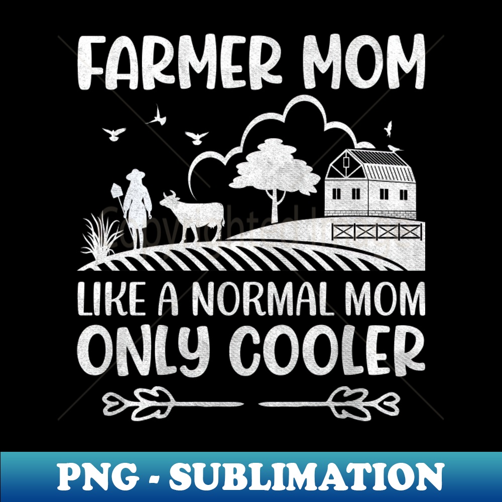 Farmer Mom Like a Normal Mom - Womens Farming Farmer Mom - P | Inspire ...