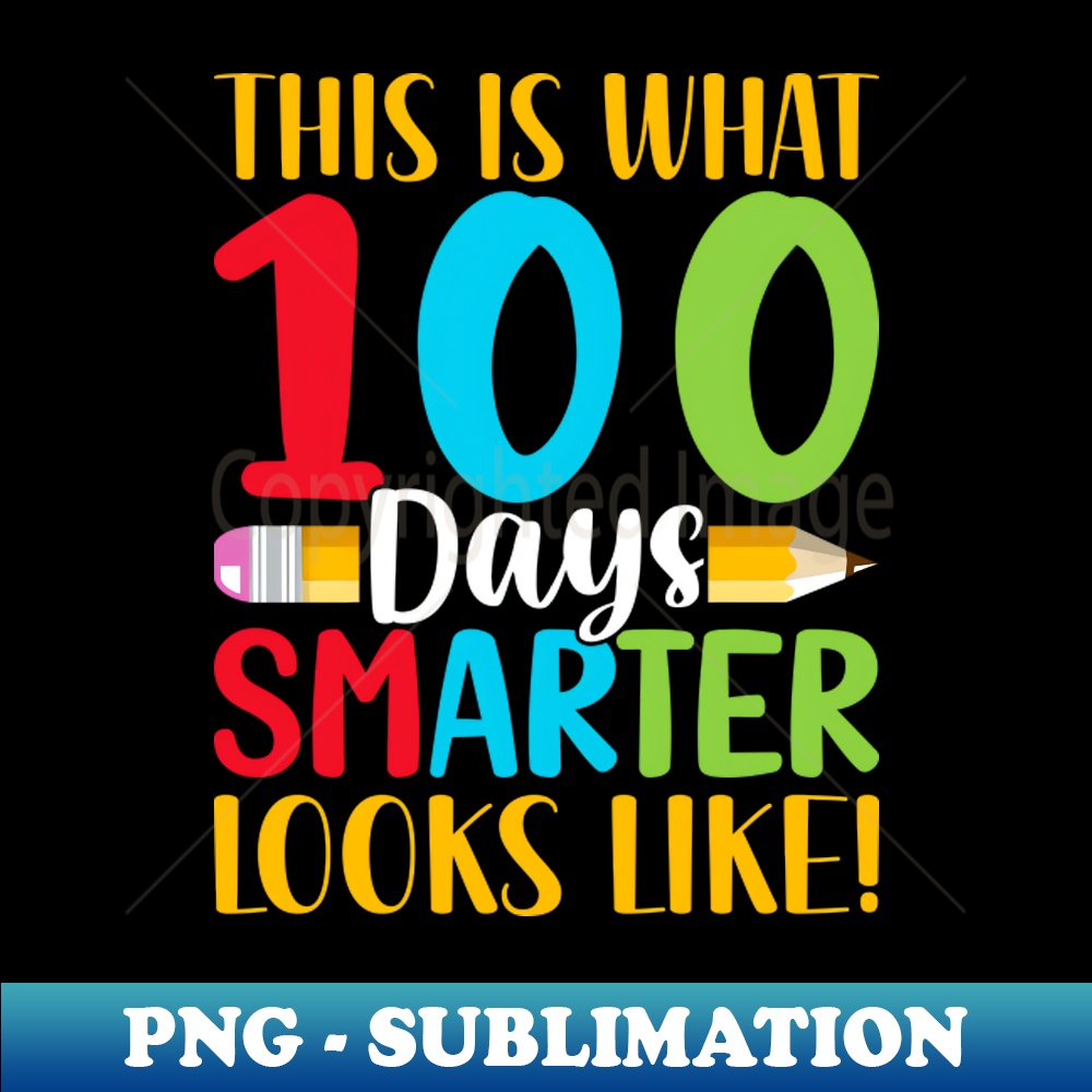 This Is What 100 Days Smarter Looks Like 100th Day of School | Inspire ...