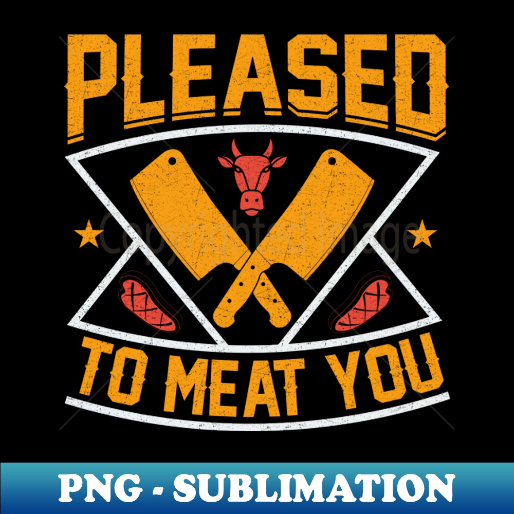 Pleased to Meat You - Funny Butcher Butchery Meat Cutter Pun | Inspire ...