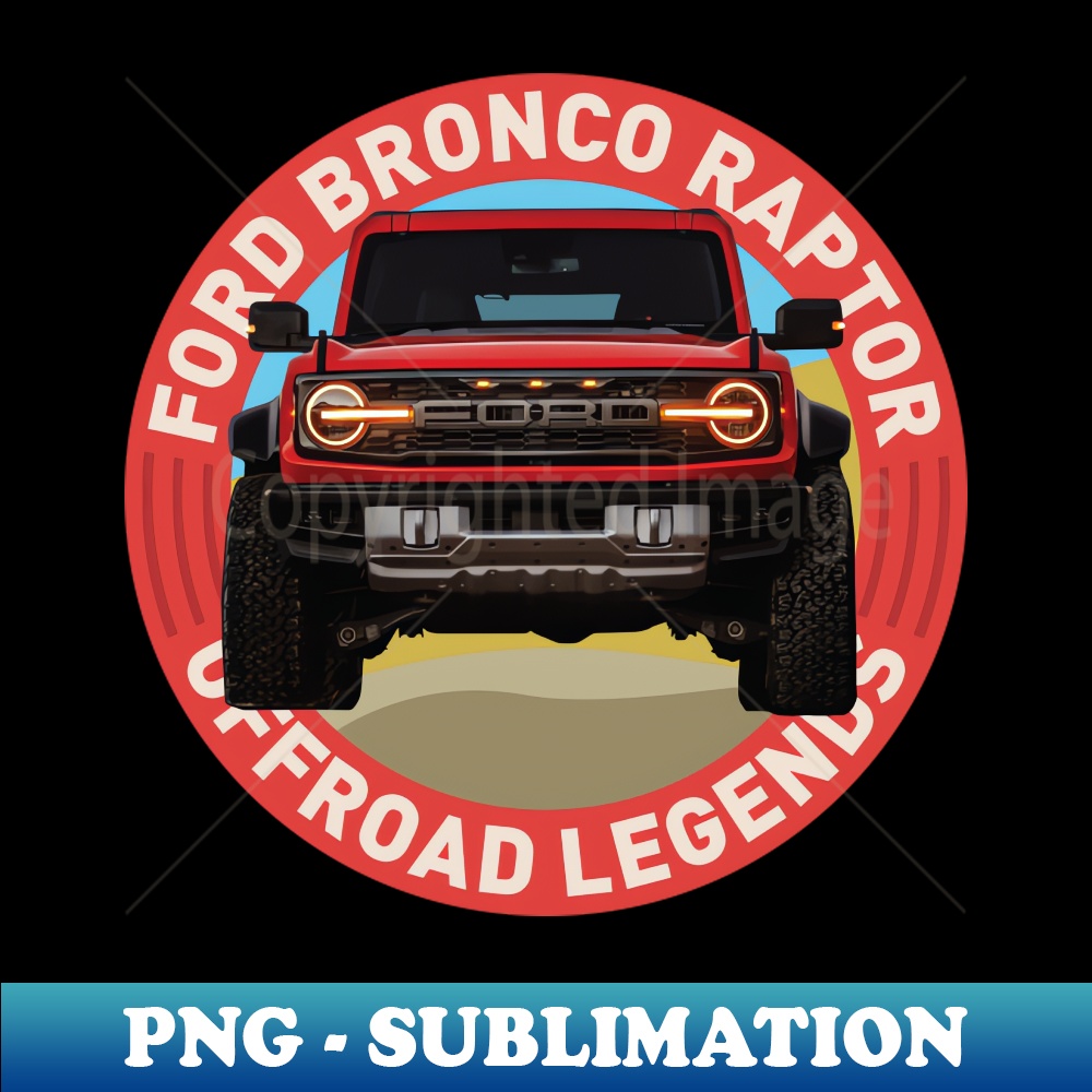 4x4 Offroad Legends Ford Bronco Raptor - Artistic Sublimatio | Inspire ...