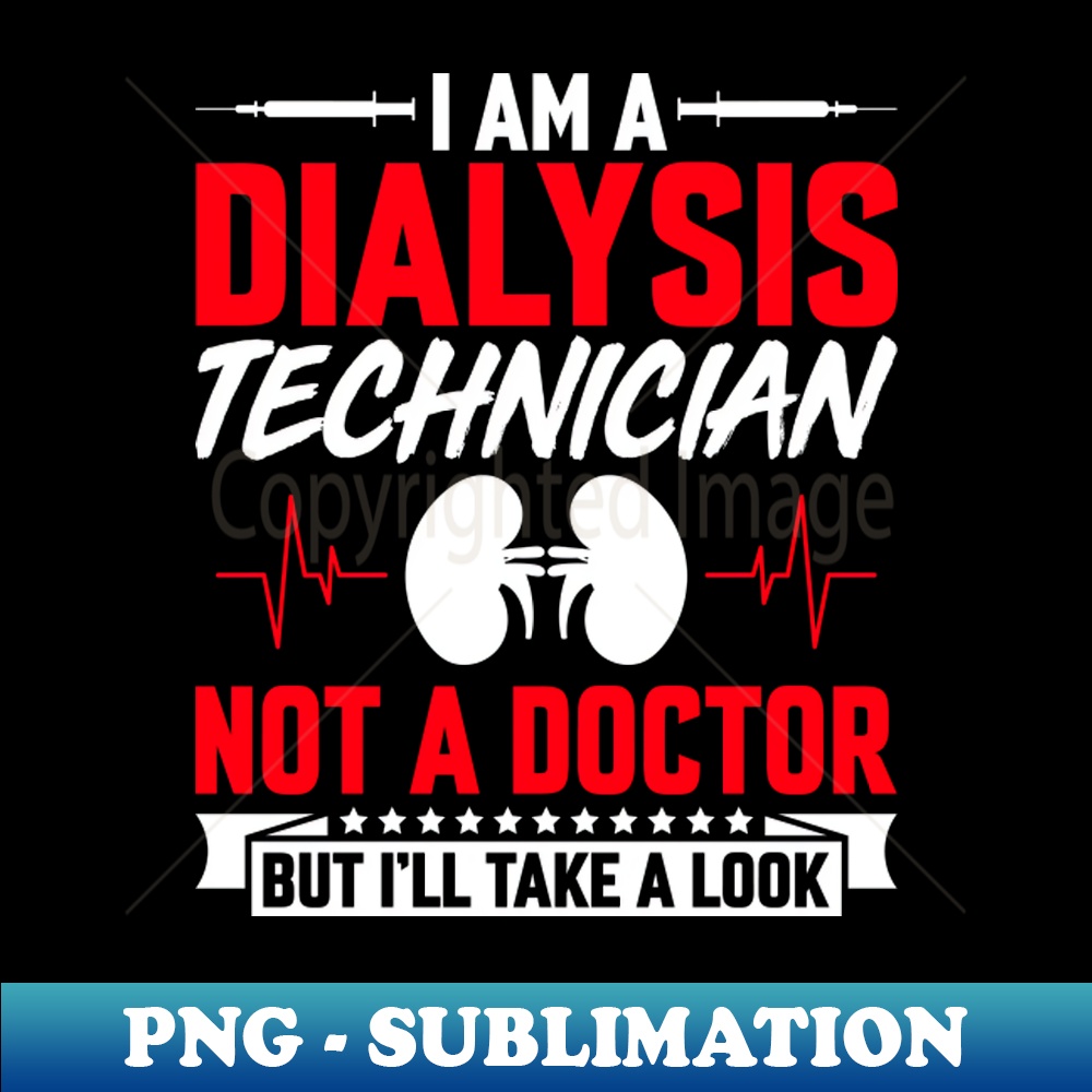 Im a Dialysis Technician Not a Doctor but Ill Take a Look - | Inspire ...